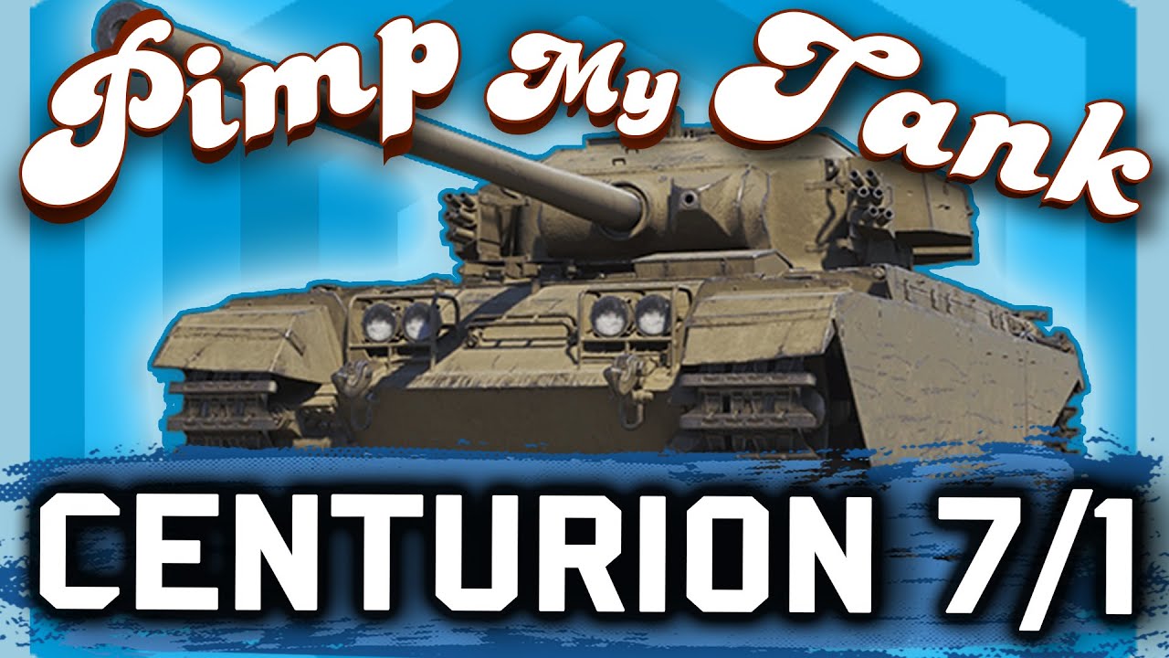 СЕГОДНЯ В Pimp My Tank - CENTURION MK. 7/1! ВОЛШЕБНИК С ФУГАСАМИ ...