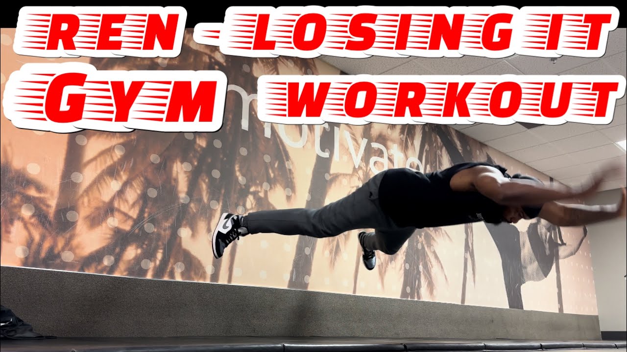 Ren - Losing It (Gym Workout) - YouTube