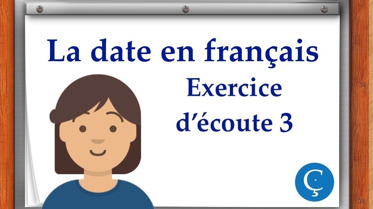 La date en français: exercice d'écoute 3 - YouTube
