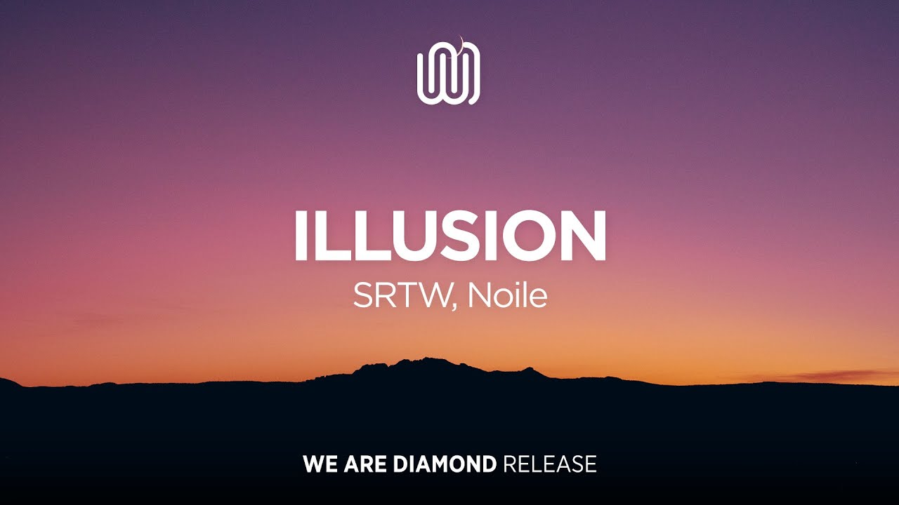 SRTW, Noile - Illusion