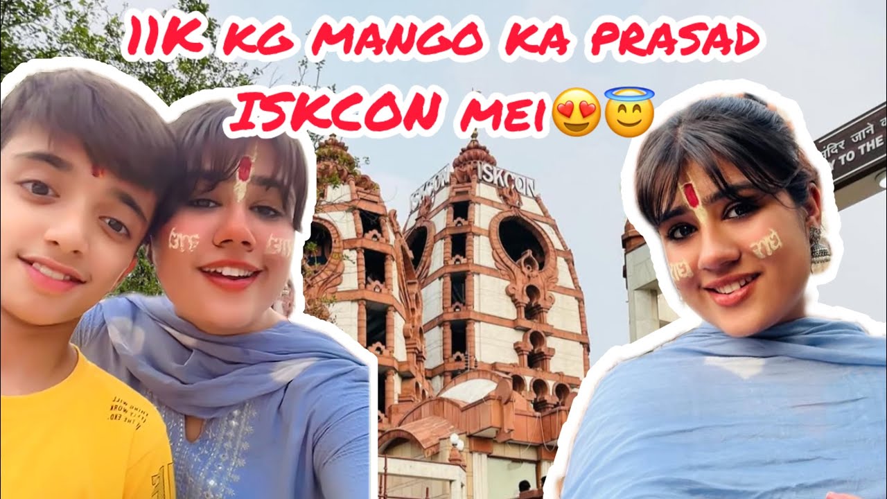 A visit to ISKCON ️ mango festival pe 11k kilo mango😍 ||rizz_tales💕|| # ...