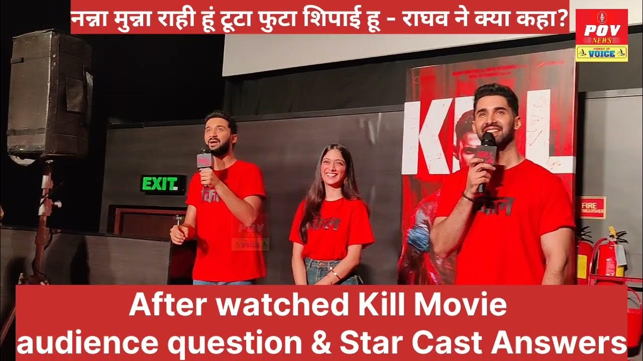Kill Movie review: audience Watched movie Q&A with Lakshya, Tanya Maniktala, and Raghav Juyal ...