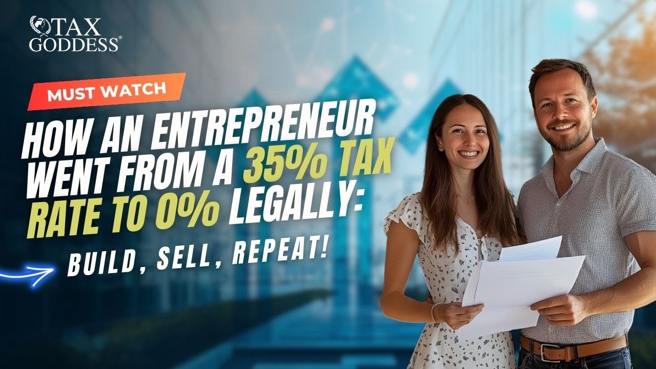 How an Entrepreneur Went from a 35% Tax Rate to 0% Legally: Build, Sell ...