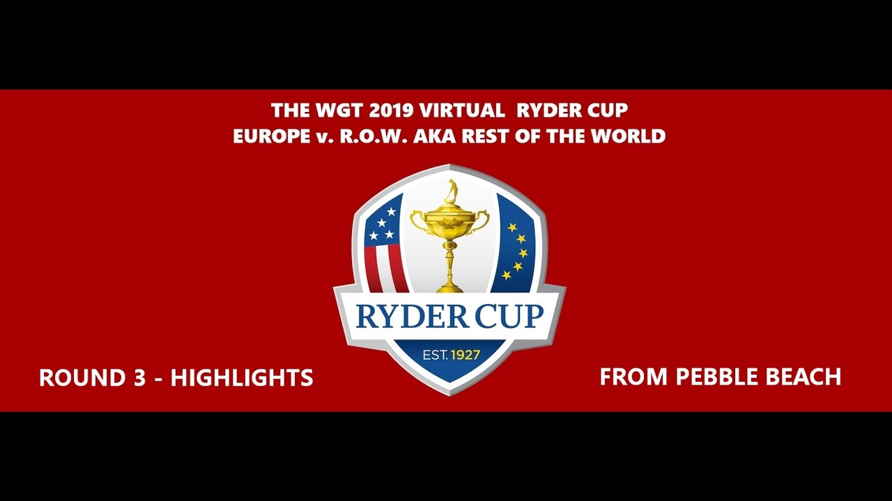 WGT Ryder Cup 2019 R3 Pebble Beach Highlight Reel - YouTube