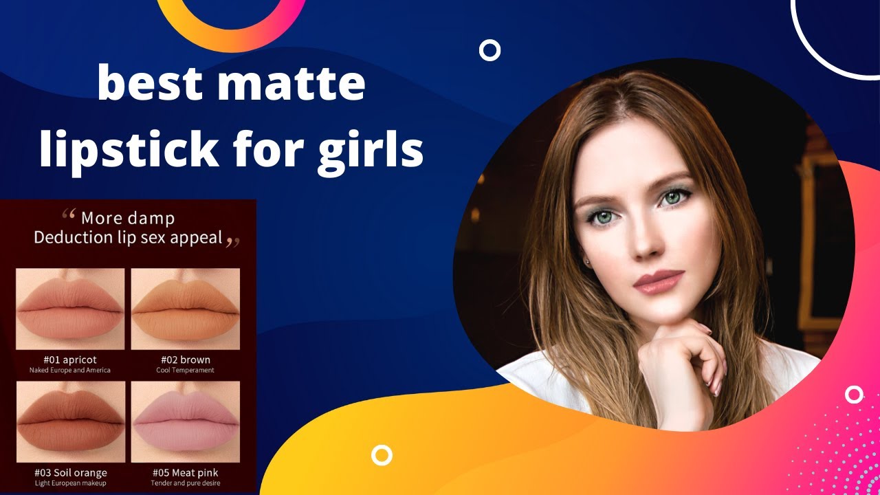 Are You Ready To Best 6 Matte Lipstick For Girls? Here's How - YouTube