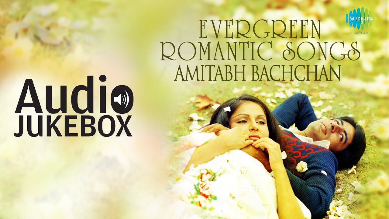 Best of Amitabh Bachchan | Evergreen Romantic Songs | Audio Jukebox ...