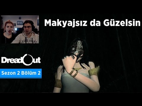 DreadOut - Sezon 2: Bölüm 2 / Makyajsız da Çok Güzelsin