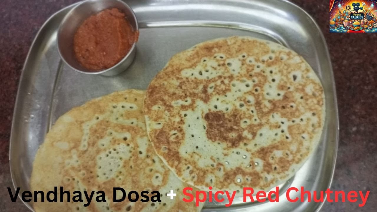 Vendhaya Dosa + Special Red Chutney | Tamil | Spicy & Tasty - YouTube