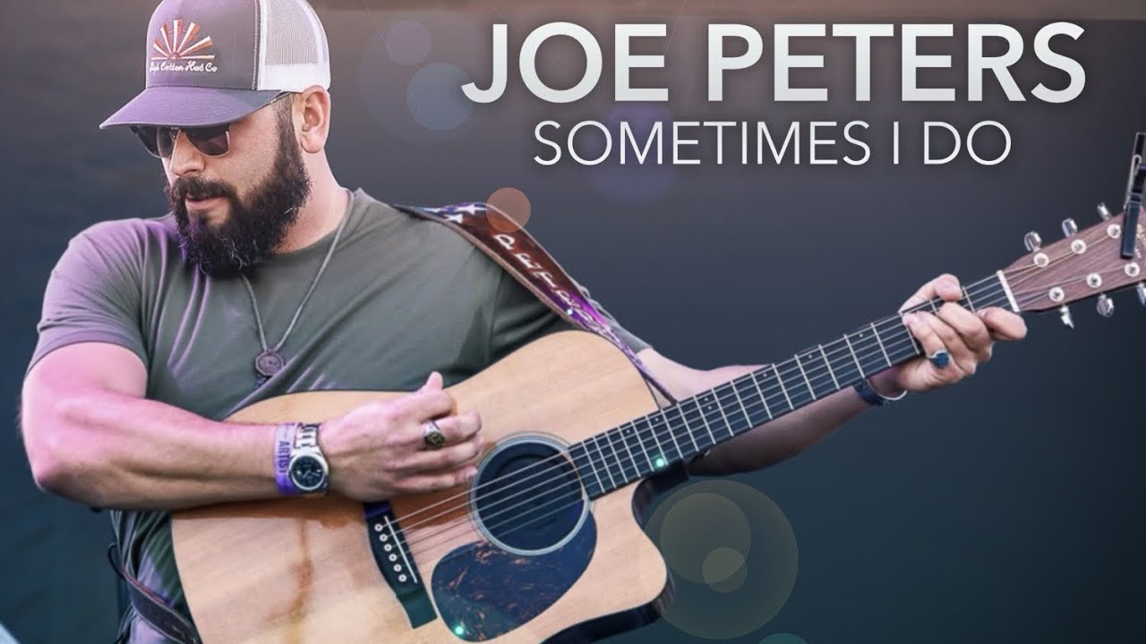 “Sometimes I Do” - By Joe Peters Music Video - YouTube