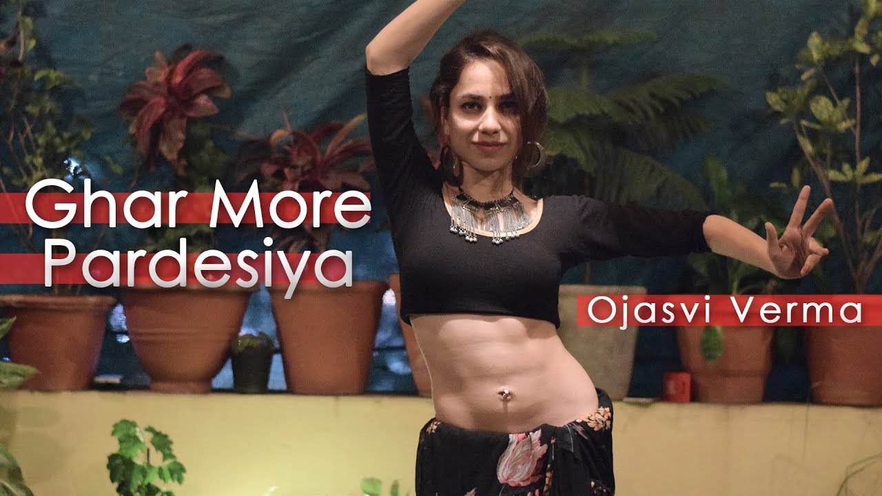 Ghar More Pardesiya | kalank | belly - waack by Ojasvi Verma - YouTube