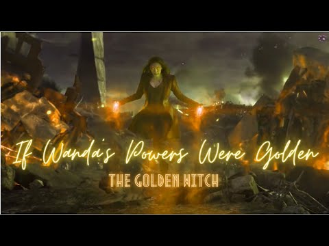 If Wanda's Powers Were Golden || The Golden Witch - YouTube