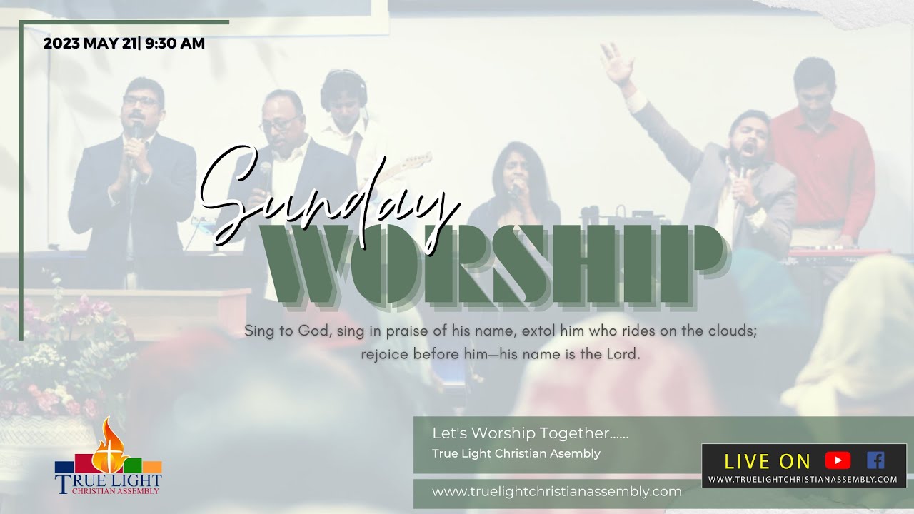 2023-MAY 21 - SUNDAY WORSHIP| TRUE LIGHT CHRISTIAN ASSEMBLY - YouTube