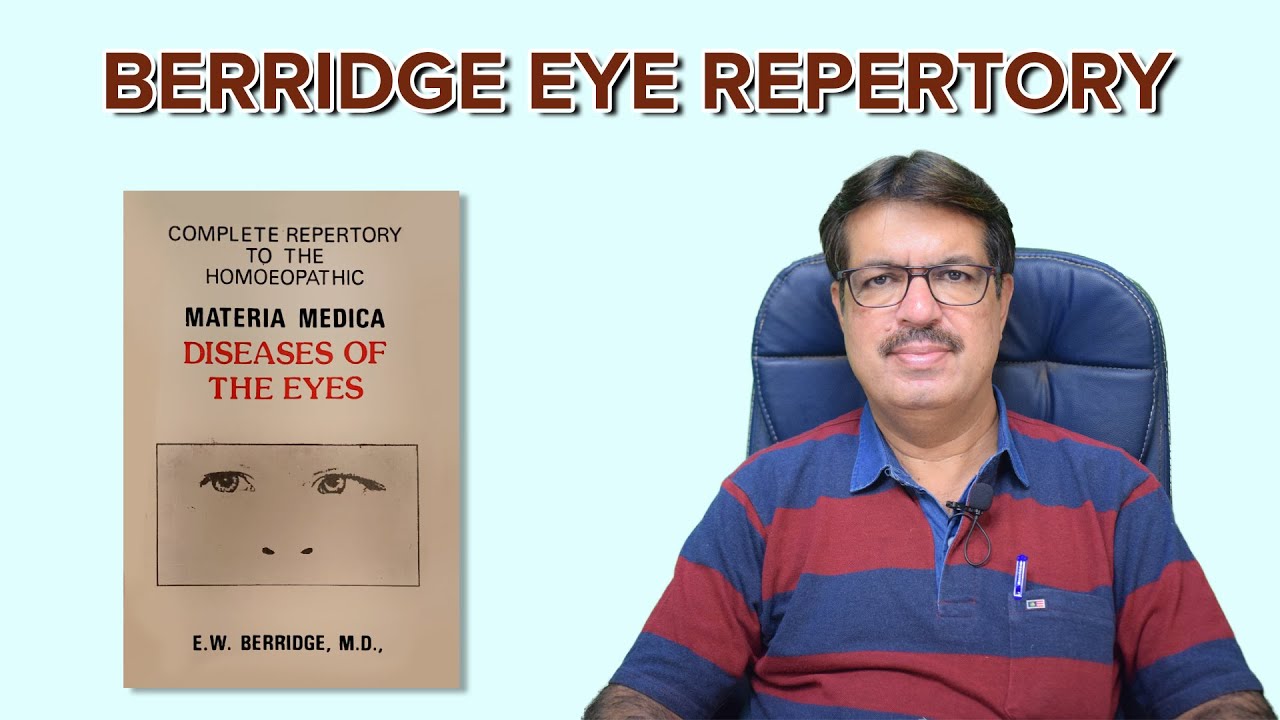BERRIDGE EYE REPERTORY– DR. E.W. BERRIDGE. EXPLAINED BY DR. K. A ...
