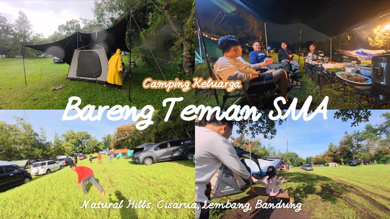 Camping Seru Bareng Keluarga & Teman SMA di Natural Hills, Lembang ...