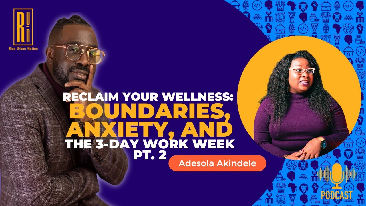 Reclaiming Wellness: Adesola Akindele on Boundaries, Anxiety, and the ...