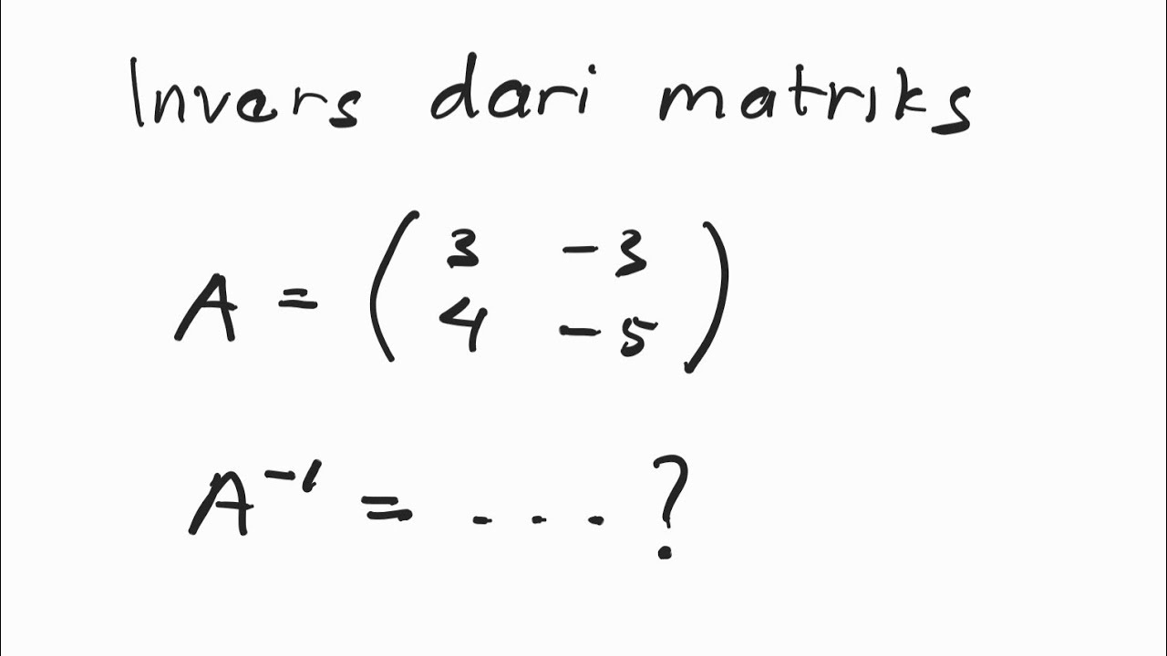 Soal Mencari Invers Matriks 2x2 Menggunakan Metode Operasi Baris ...
