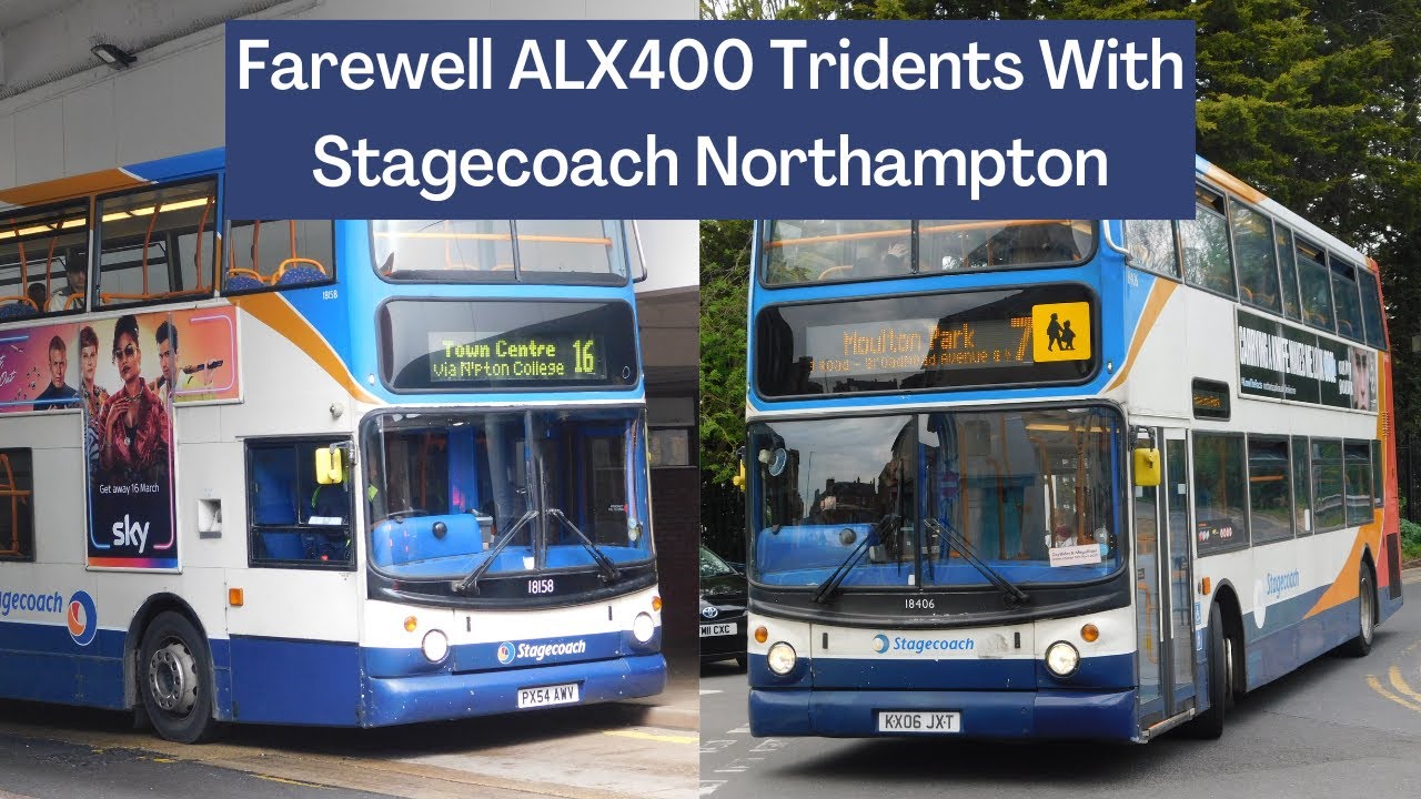 Farewell ALX400 Tridents With Stagecoach Northampton - YouTube