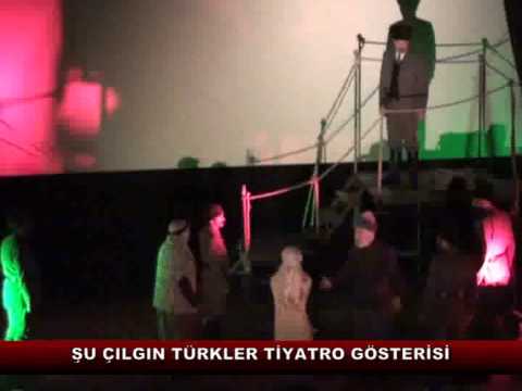 ŞU ÇILGIN TÜRKLER TİYATRO GÖSTERİSİ