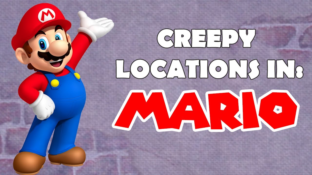 Creepy Locations In Mario - YouTube
