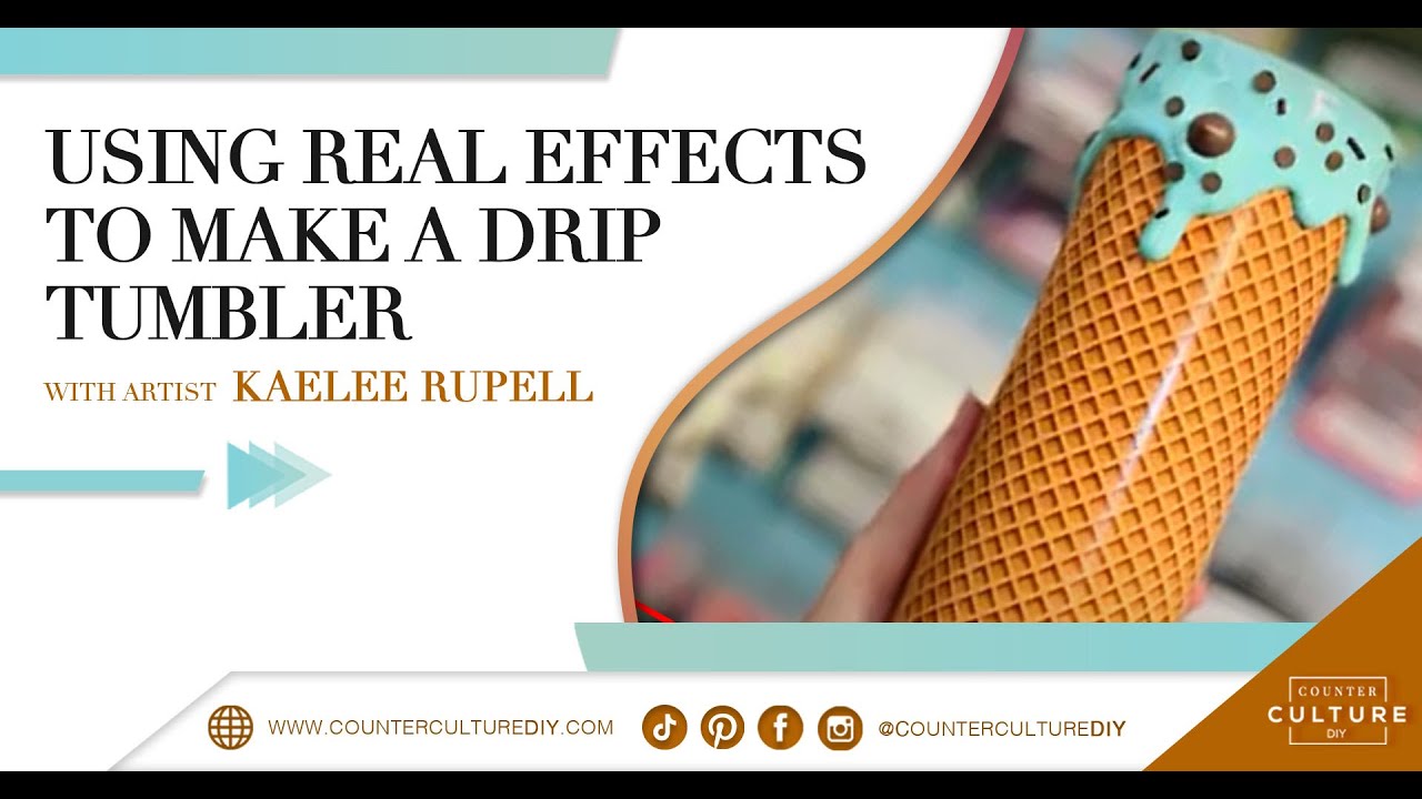 Using Real Effects to make a Drip Tumbler With Kaelee Rupell - YouTube