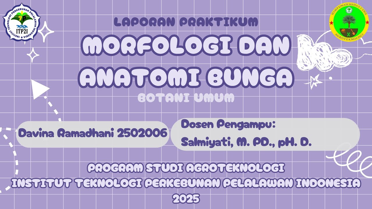 LAPORAN PRAKTIKUM MORFOLOGI DAN ANATOMI BUNGA - BOTANI UMUM - YouTube