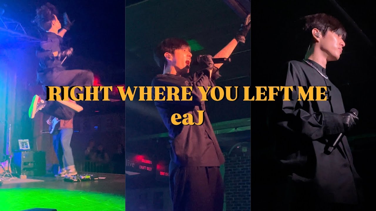 241111 right where you left me eaJ rwylm Boston - YouTube