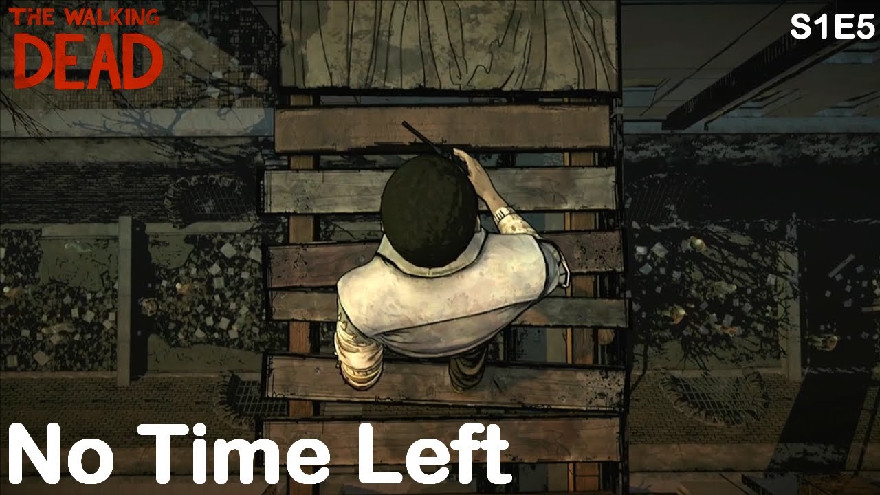 TWD S1E5 | No Time Left || Telltale's The Walking Dead - FINALE [Eng ...