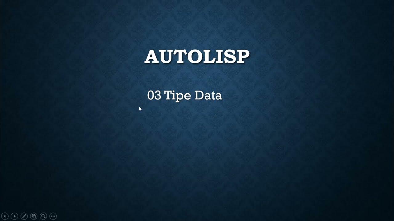 PE03 Autolisp Tipe Data - YouTube