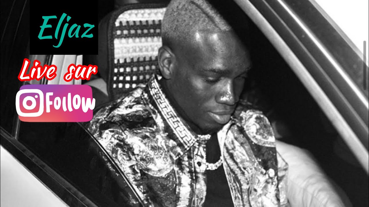 Eljaz ! Live sur Instagram fait des révélations de taille sur sa ...