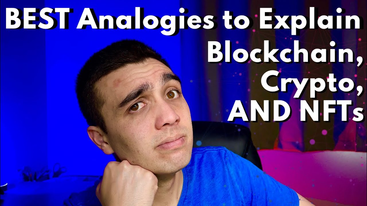 Unlocking the Puzzle: BEST Analogies to Simplify Blockchain, Crypto, and NFTs - YouTube