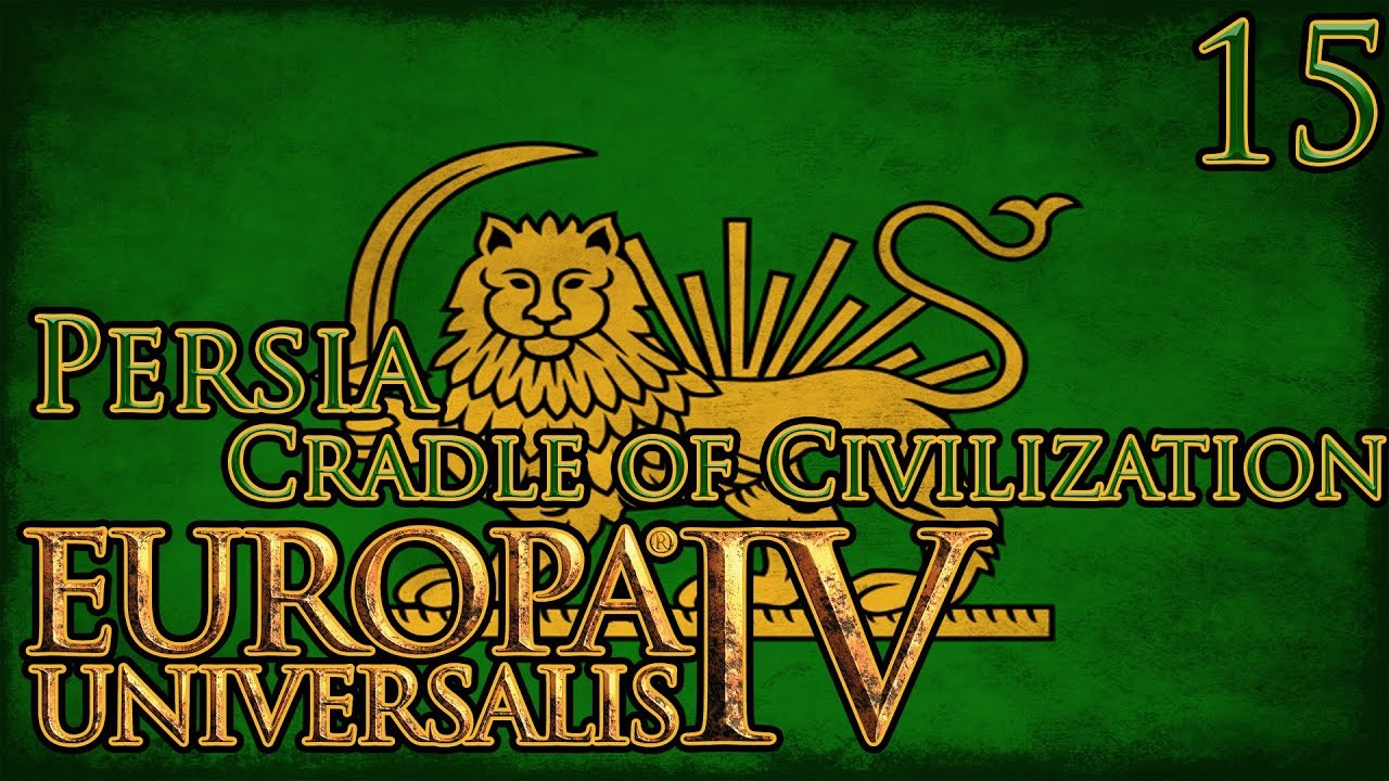 Let's Play Europa Universalis IV Cradle of Civilization - Persia Part ...