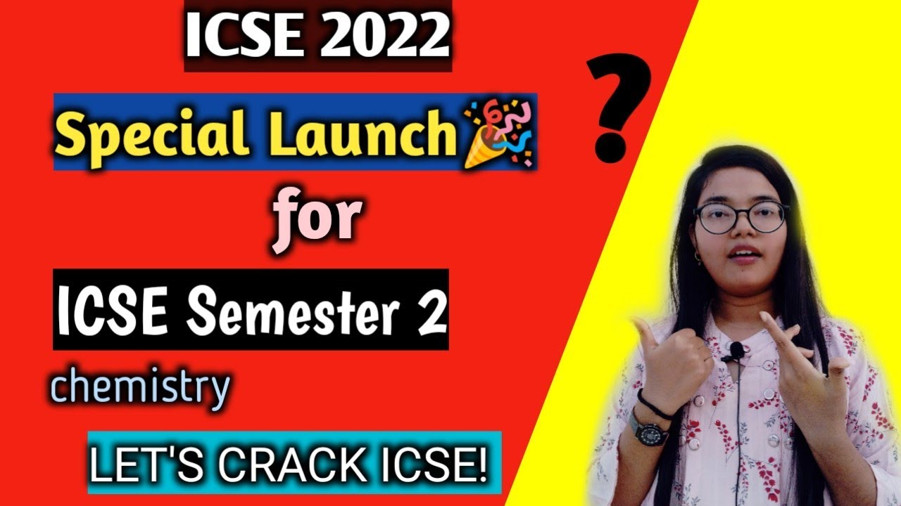 ICSE 2022 Special Launch for Semester 2 | chemistry | LET'S CRACK ICSE ...