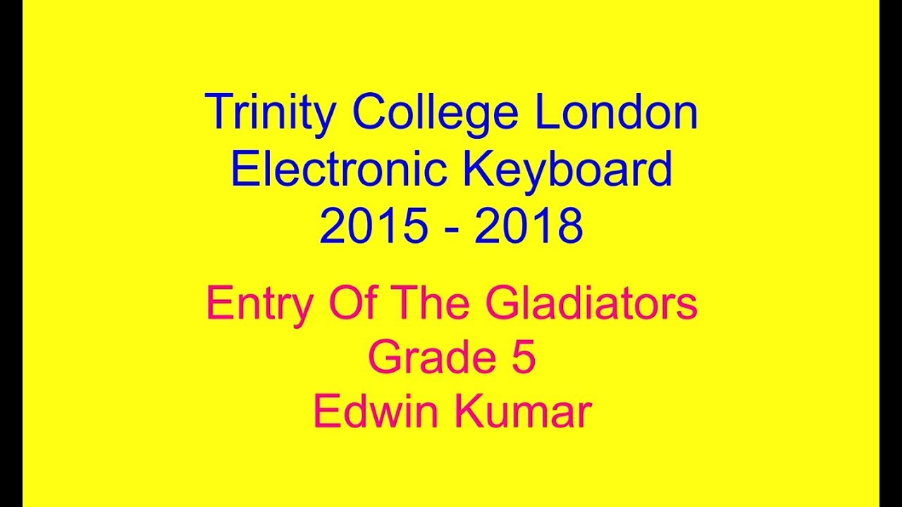 Entry of the Gladiators | Trinity College London | Grade 5 | Electronic ...