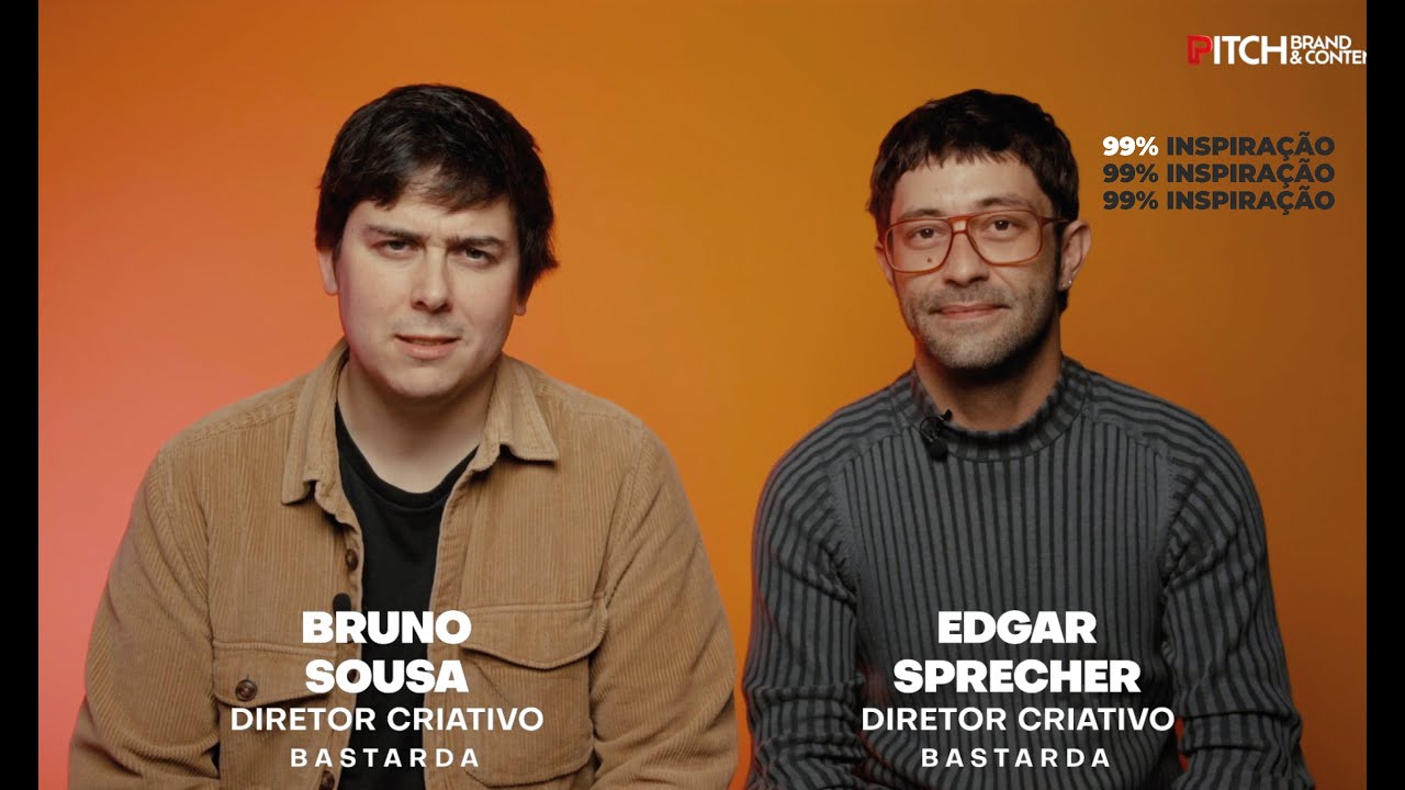 99% Inspiração com Bruno Sousa & Edgar Sprecher | PITCH Brand and ...
