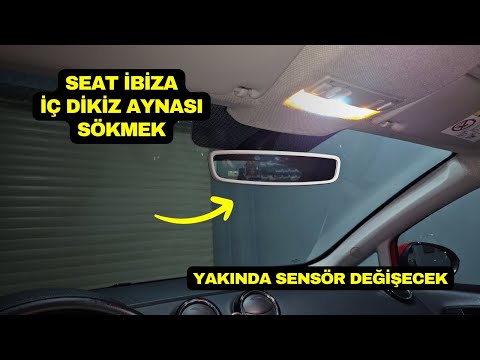 SEAT İBİZA İÇ DİKİZ AYNASI NASIL SÖKÜLÜR / BAZI VOLKSWAGEN ARAÇLARDA AYNI İŞLEM