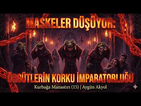 Maskeler Düşüyor: Örgütlerin Korku İmparatorluğu 🎭 Kurbağa Manastırı (15)