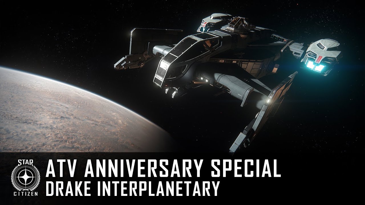 Star Citizen: ATV Anniversary Special - Drake Interplanetary - YouTube