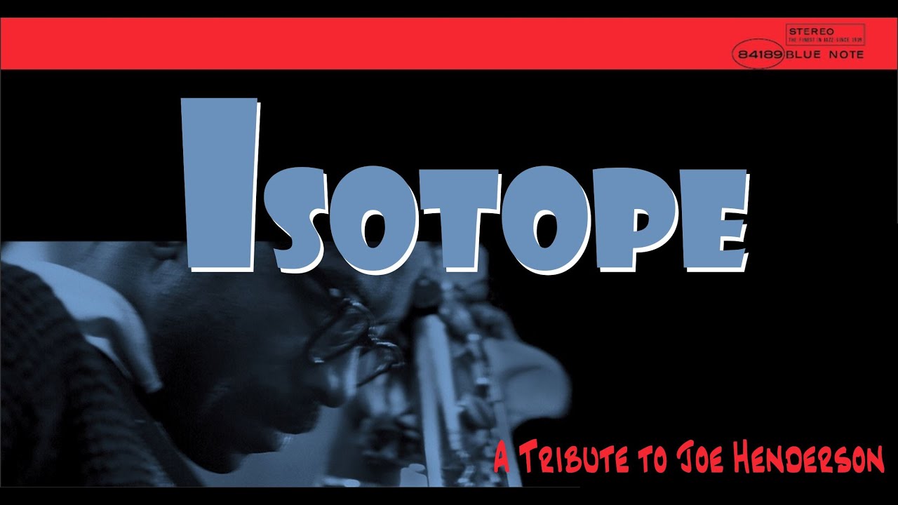 Isotope (cover) Jazz Standard -- Joe Henderson - YouTube