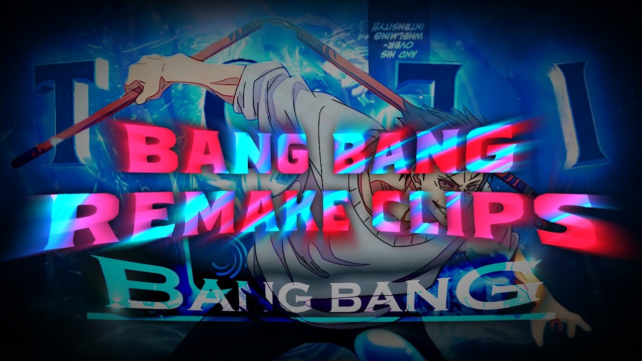 Bang Bang Remake Clips - YouTube
