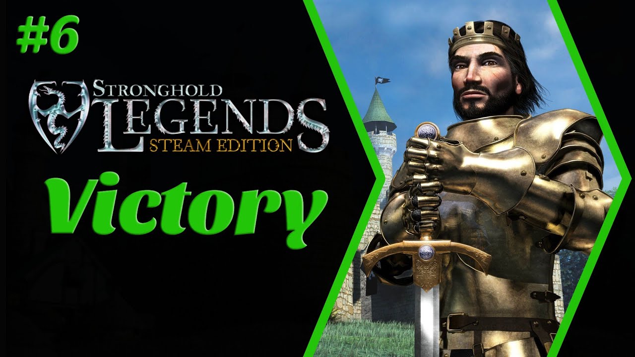 Stronghold Legends - 6 Victory (with commentary) - YouTube