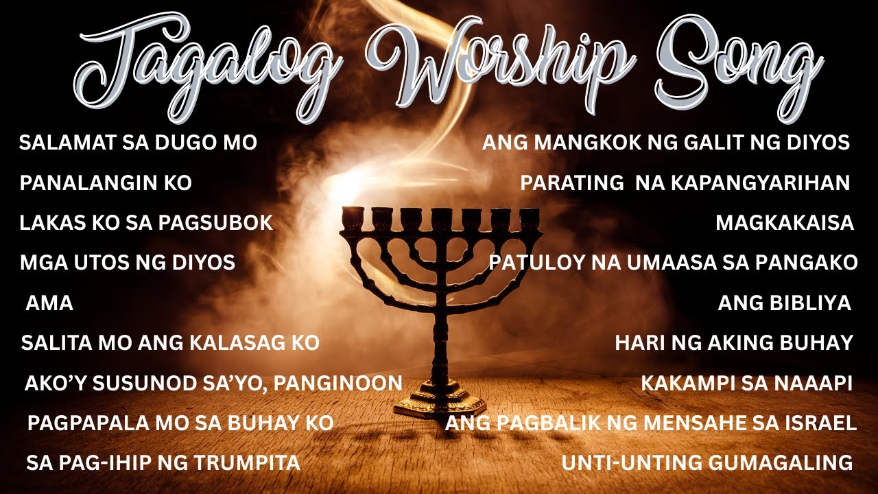 TAGALOG WORSHIP SONG | CHRISTIAN SONG WITH LYRICS | TAGALOG PRAISE AND ...
