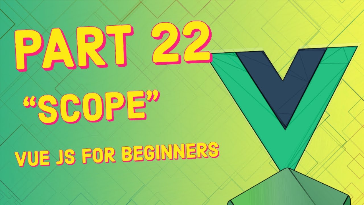 #22 Scope (Javascript Basics) | Vue JS for Beginners Course - YouTube