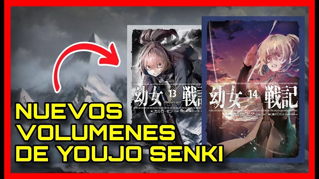 TODO SOBRE LOS NUEVOS VOLÚMENES DE LA NOVELA DE YOUJO SENKI - YouTube