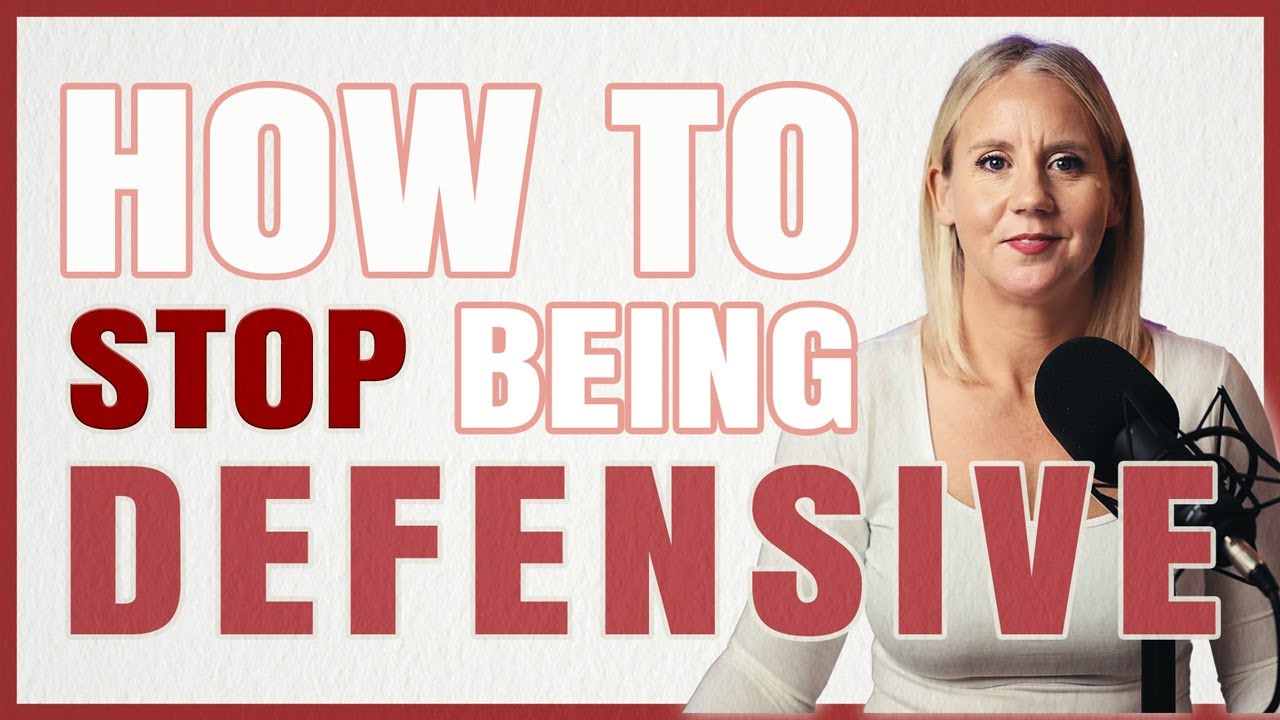 How to Stop Being DEFENSIVE in Your Relationship - YouTube