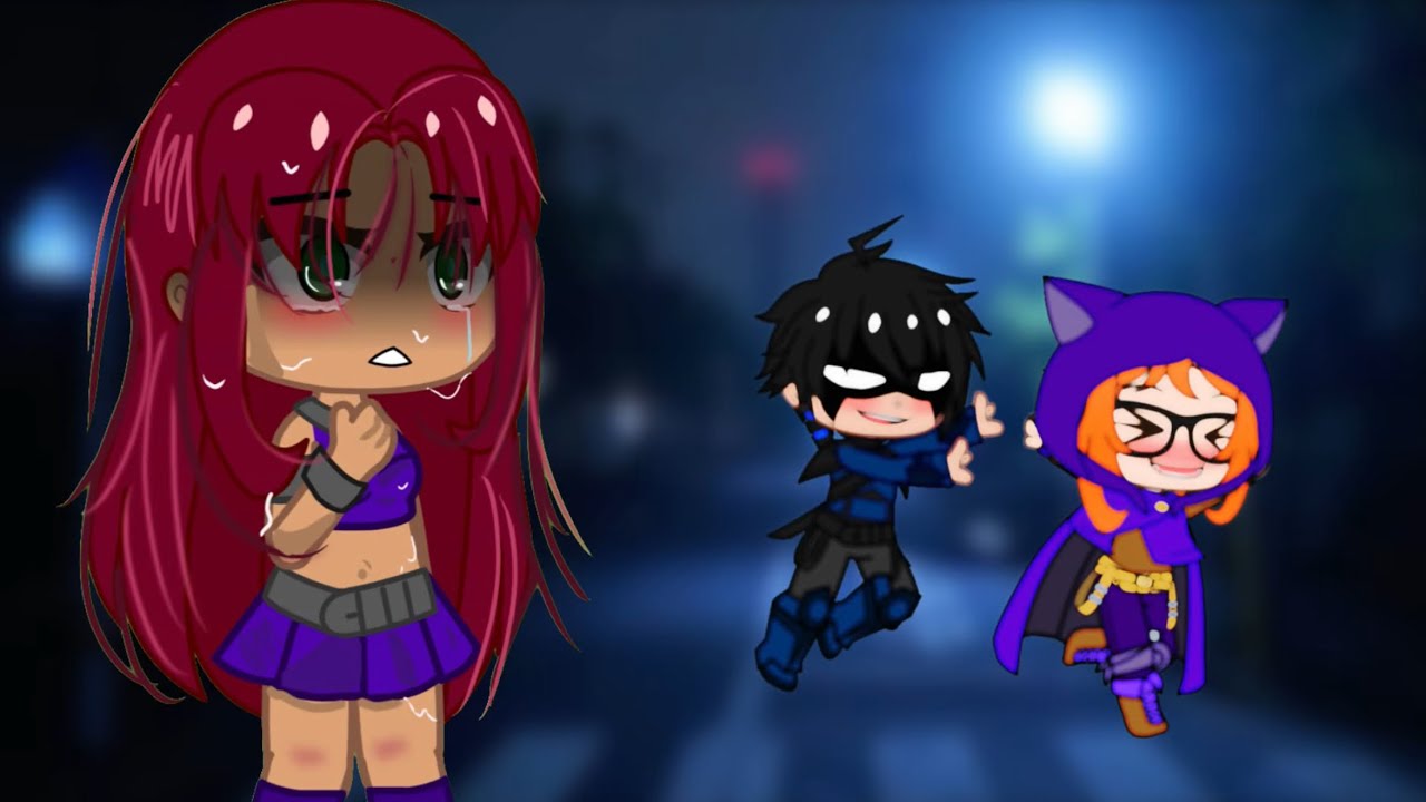 “I hate the rain” gacha meme || Nightwing x Starfire // # ...