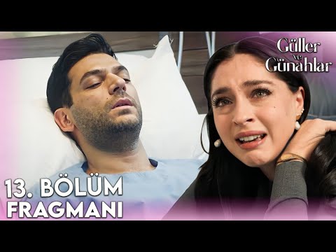 Güller ve Günahlar 13. Bölüm Fragmanı | “Serhat Beni Bırakma!”