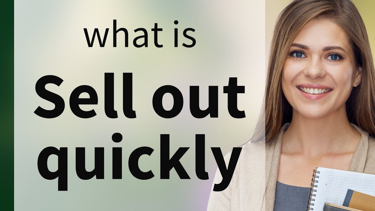 Understanding the Phrase "Sell Out Quickly" in English - YouTube