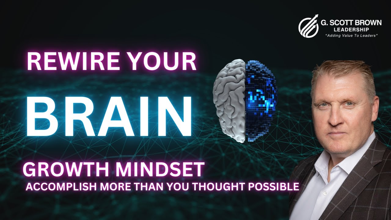 Rewire Your Brain: Growth Mindset for Aspiring Leaders, Business Owners ...