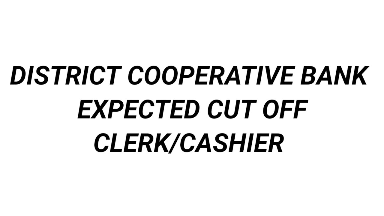 Clerk/Cashier Disctrict Cooperative Bank Expected Cut Off #uttarakhand ...