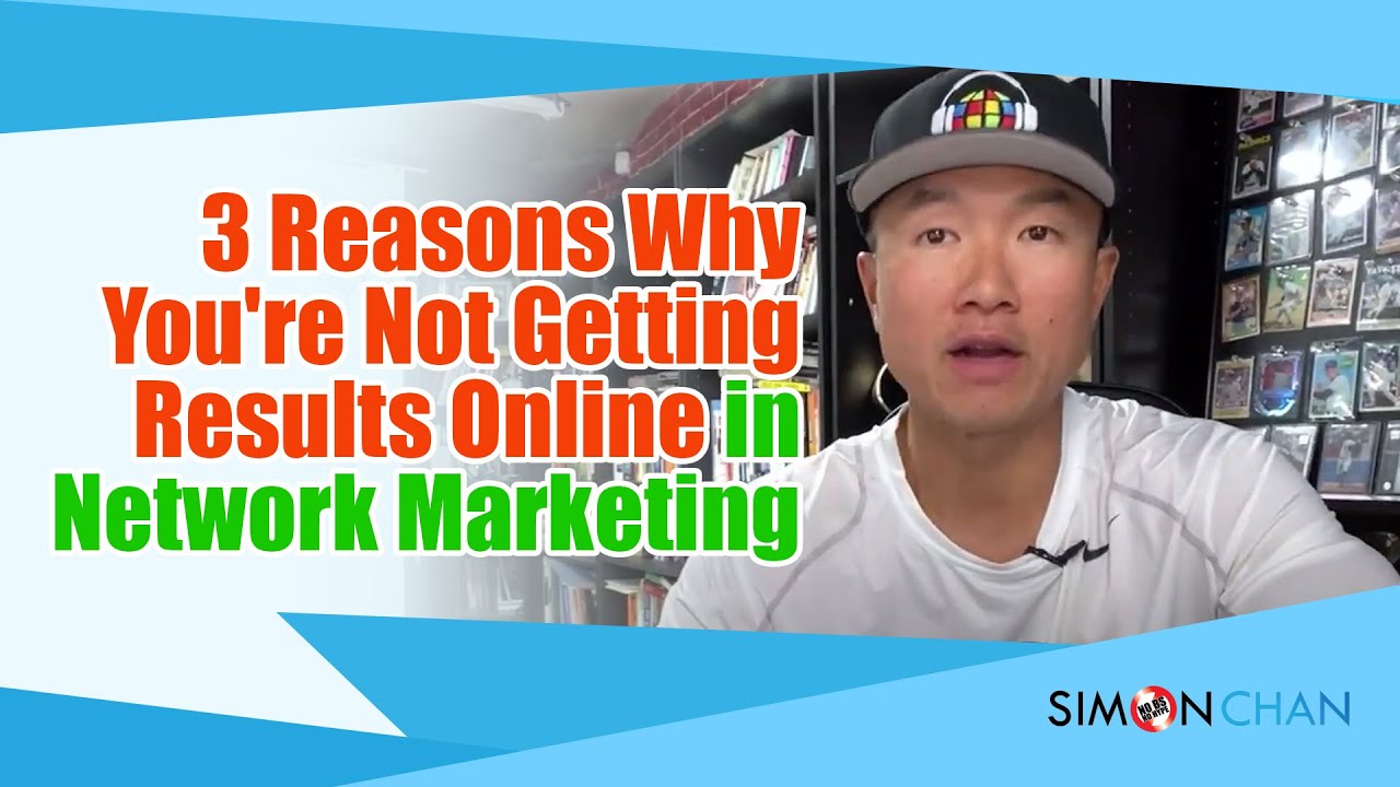 3 Reasons Why You're Not Getting Results Online in Network Marketing ...